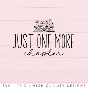 BOOK SVG PNG -just One More Chapter Svg, Fun Mom Svg, Cut File Cricut ...