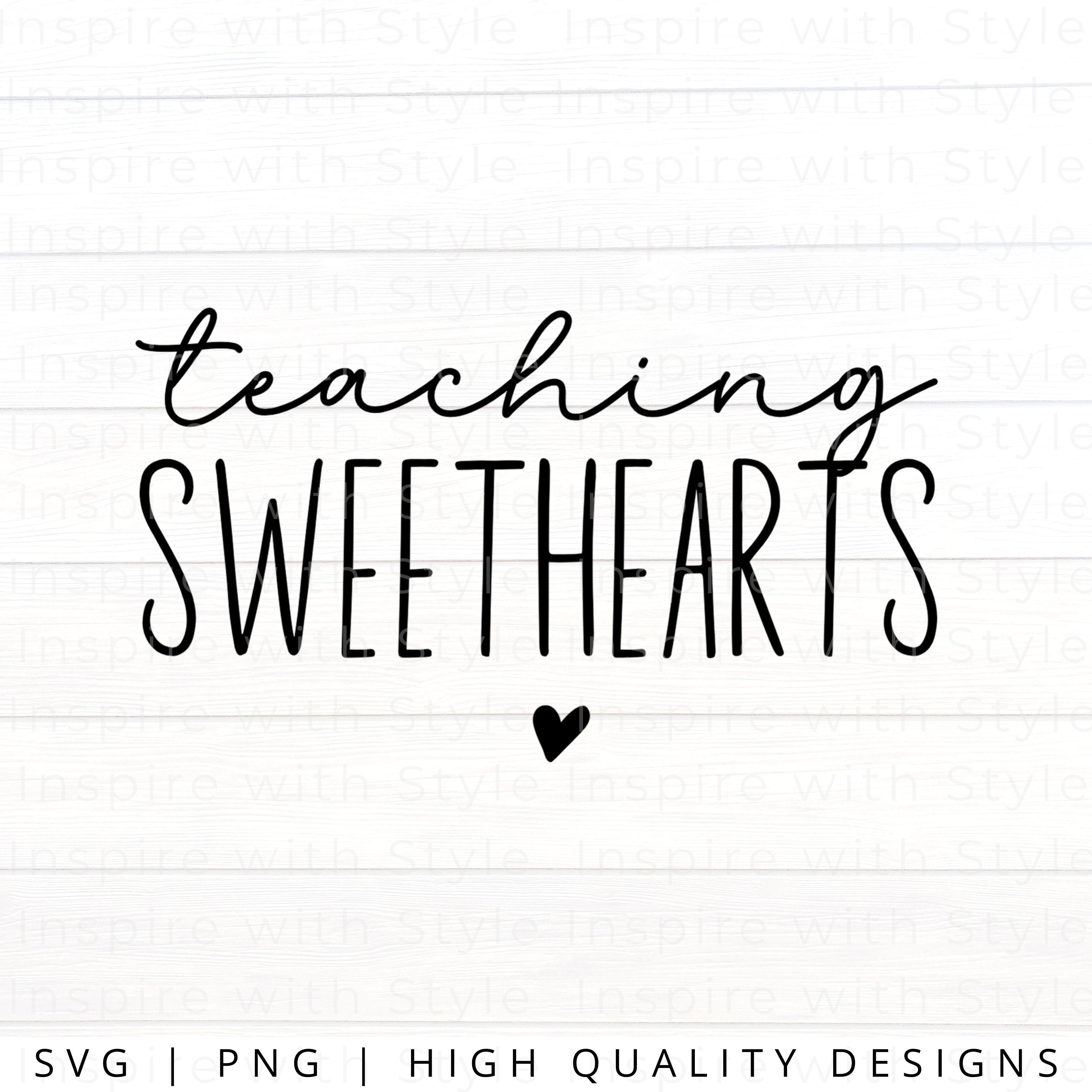 TEACHER SVG PNG Teaching Sweethearts Svg, Teacher Svg, Cut File Cricut ...