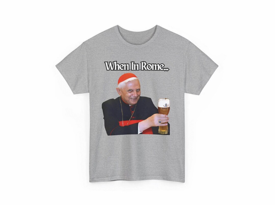 Funny Pope Beer T-shirt When in Rome Bar Crawl Shirt Drinking Alcohol ...