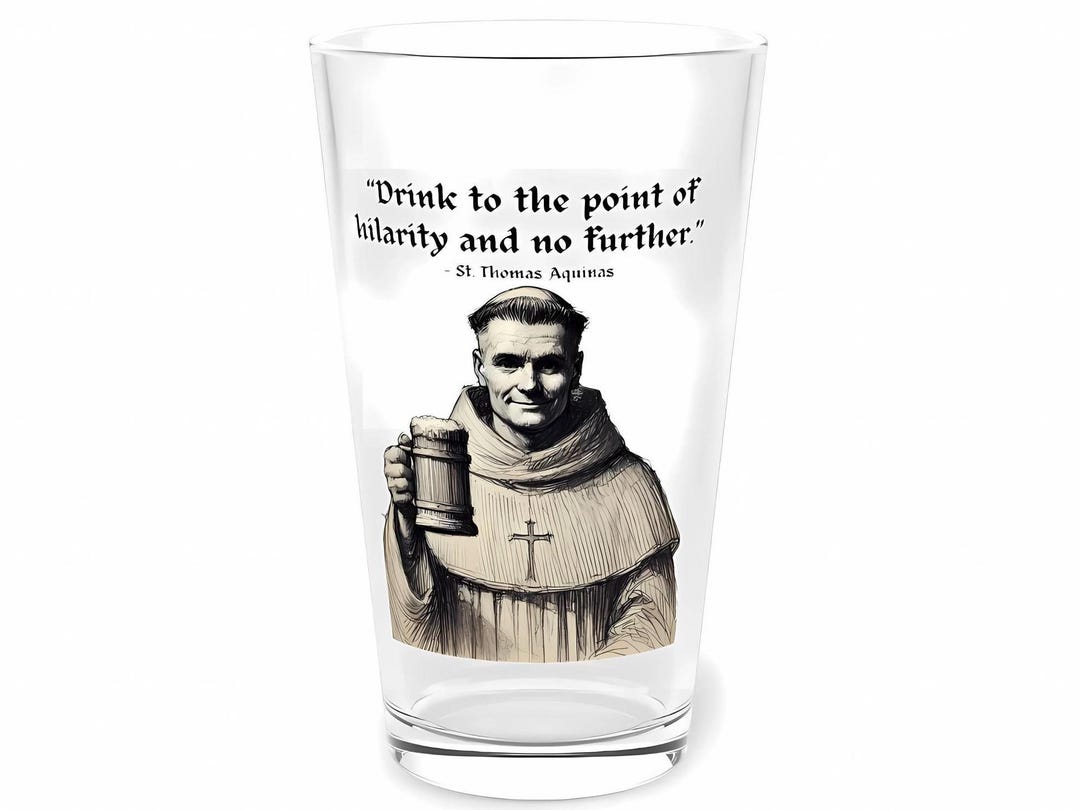 St. Thomas Aquinas Mug Drink to the Point of Halarity Beer Glass ...