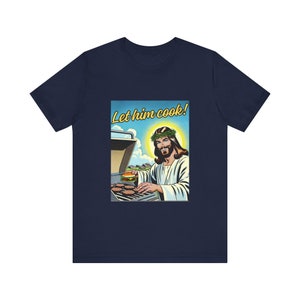 Let Him Cook Jesus T-shirt Funny God Grill Master Shirt Church Camp ...