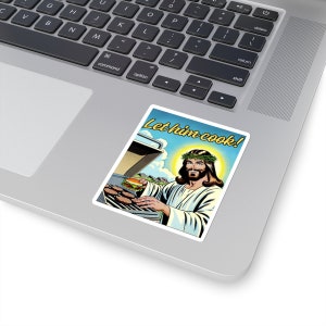 Let Him Cook Sticker Funny Jesus Cookout BBQ Grill Master Church Meme ...