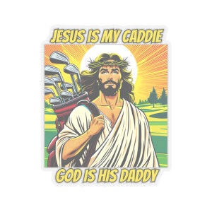 Christian Golf Meme Sticker Jesus is My Caddie God is His Daddy Decal ...