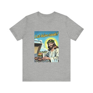 Let Him Cook Jesus T-shirt Funny God Grill Master Shirt Church Camp ...
