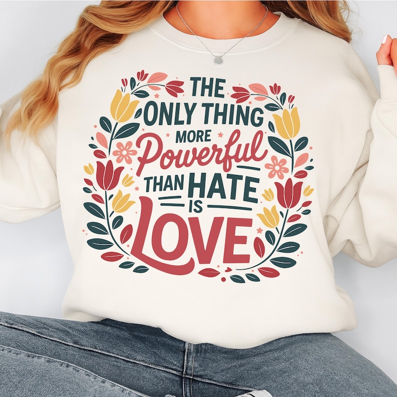The Only Thing More Powerful Than Hate is Love PNG SVG - Etsy