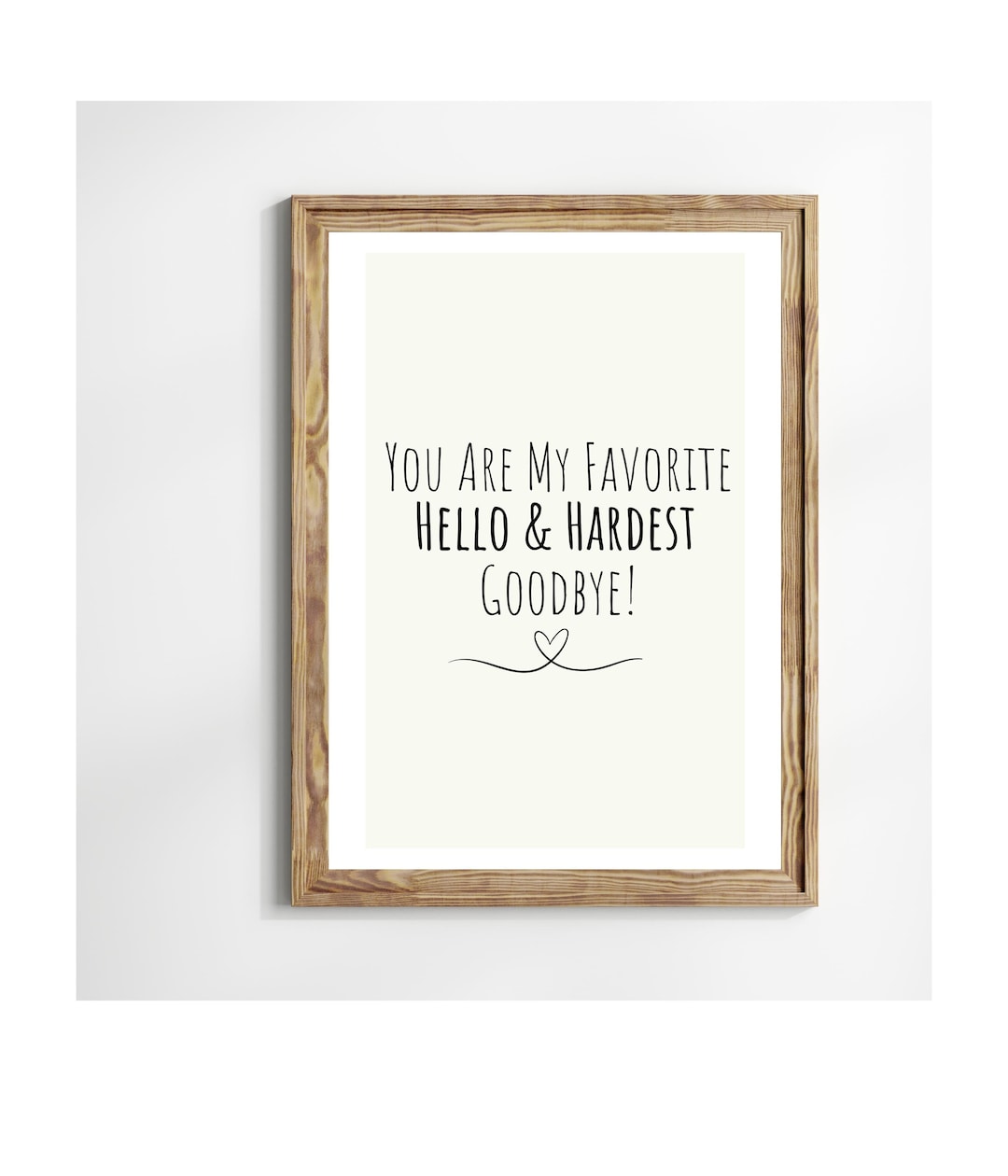 You Are My Favorite Hello and Hardest Goodbye , Digital Wall Art ...