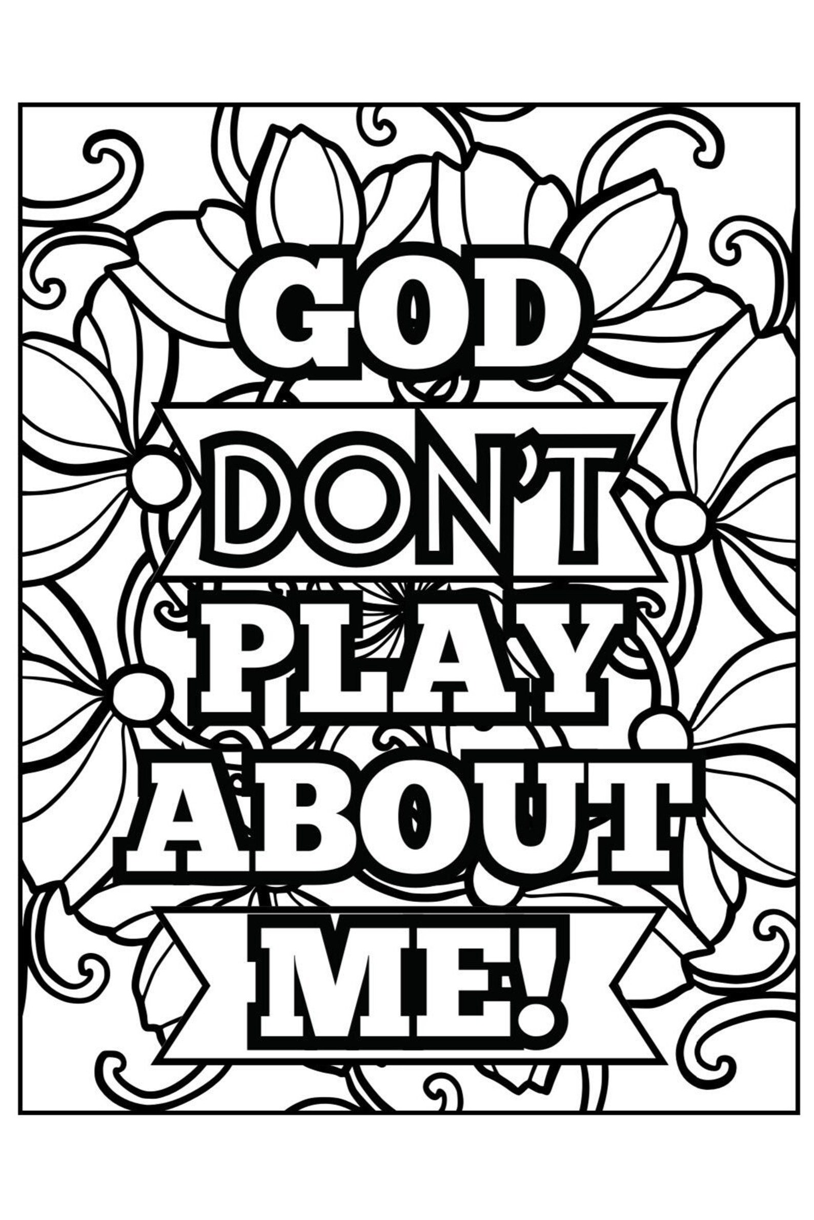 God Don't Play About Me! Motivational Quotes Coloring Page for All Ages ...
