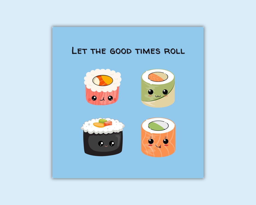 Cute Sushi Roll Card - DIGITAL FILE | Kawaii Card, Kawaii Birthday Card ...