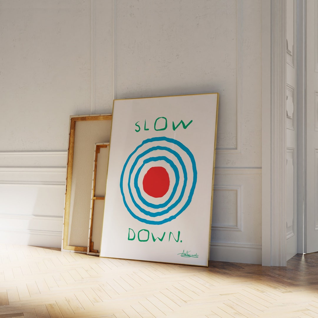 Slow Down Art Print, Gallery Wall Print, Funky Colorful Wall Art ...