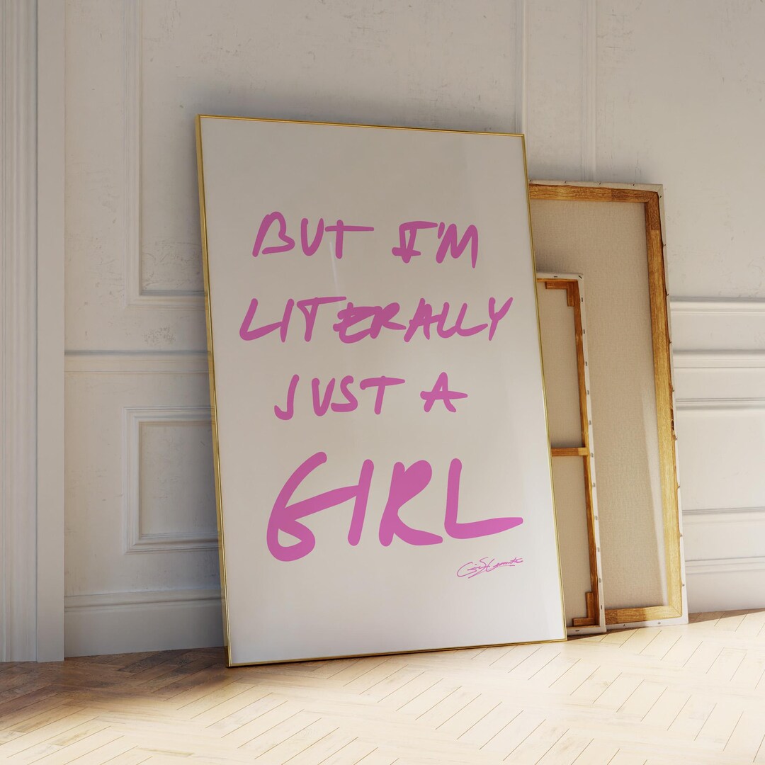 But I'm Literally Just A Girl Art Print, Minimalist Hand Drawn ...