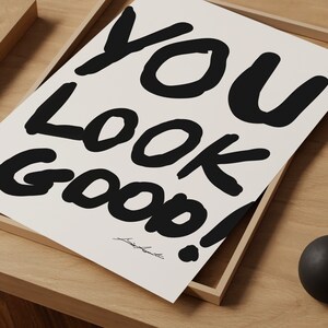 You Look Good Art Print, Minimalist Hand Drawn Typography, Mid Century ...