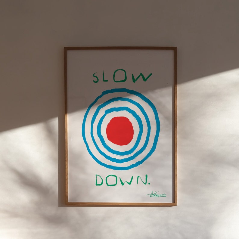 Slow Down Art Print, Gallery Wall Print, Funky Colorful Wall Art ...