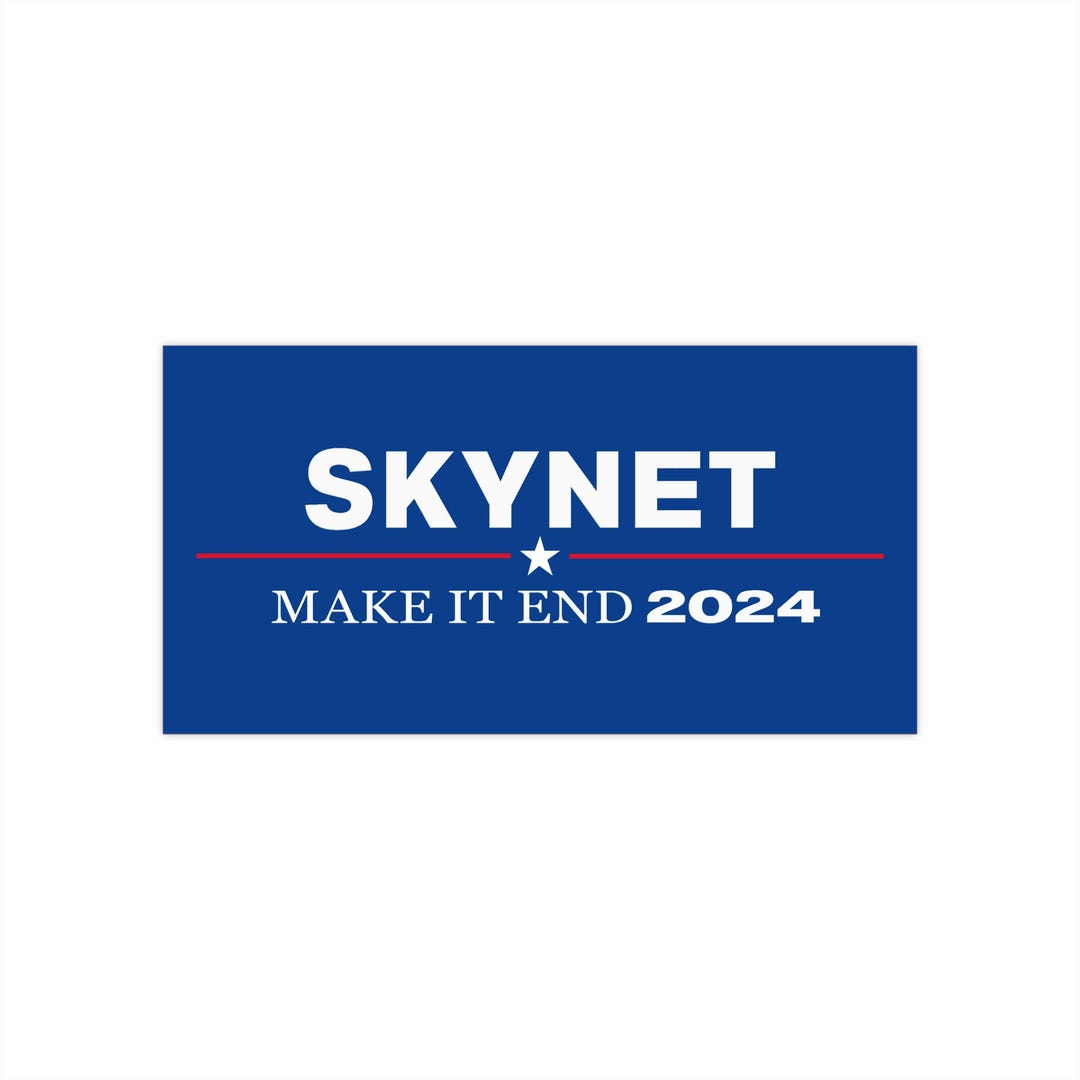 Skynet, Make It End Bumper Sticker - Etsy