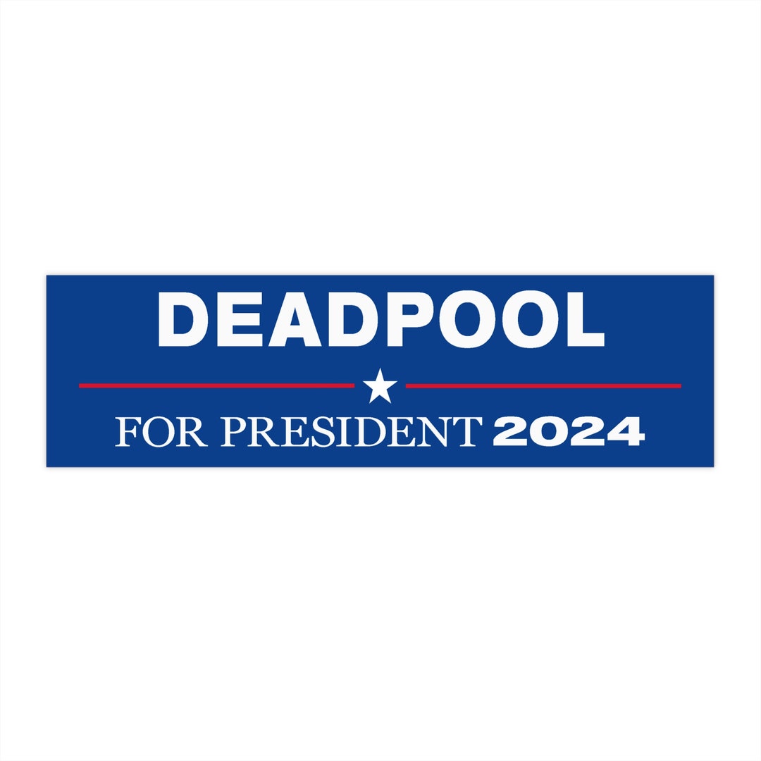 Deadpool for President Bumper Sticker - Etsy