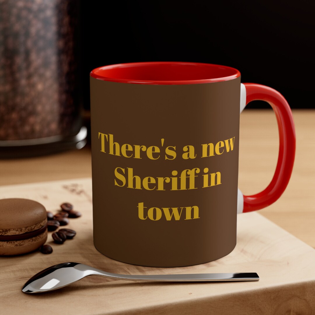 Buy Bulldog Theres a New Sheriff in Town Accent Coffee Mug, 11oz Online ...