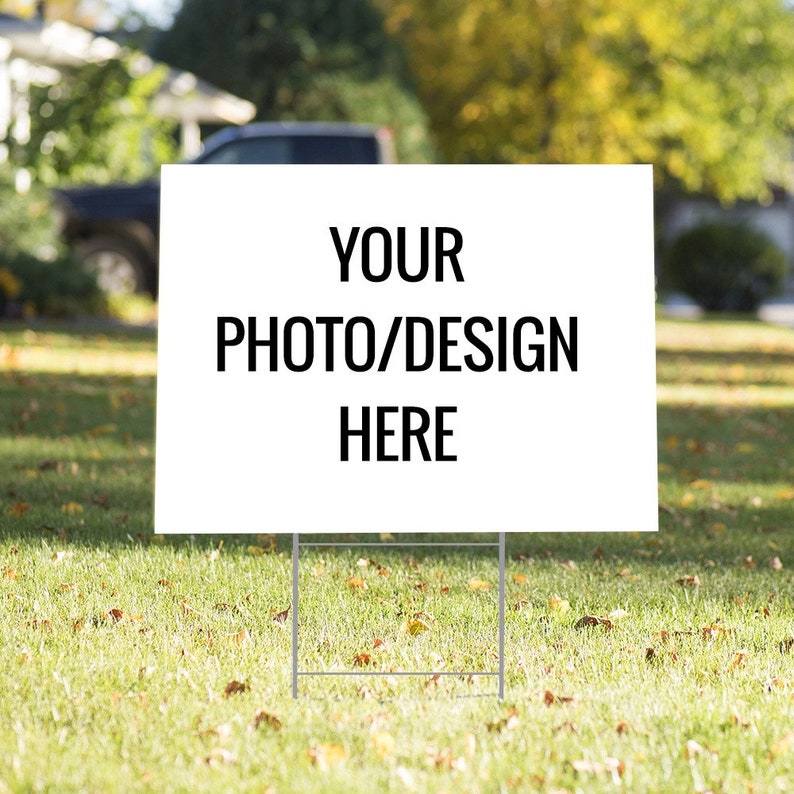 Custom Yard Sign 24x18-inch Design Help Available Upload Images ...