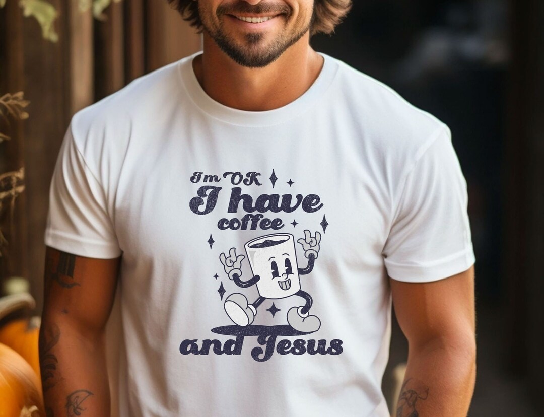 Funny Coffee Lover T-shirt I'm OK I Have Coffee and - Etsy