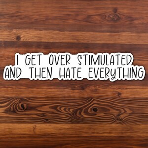 Feeling Overstimulated Sticker, ADHD Neurodivergent Vinyl Sticker ...