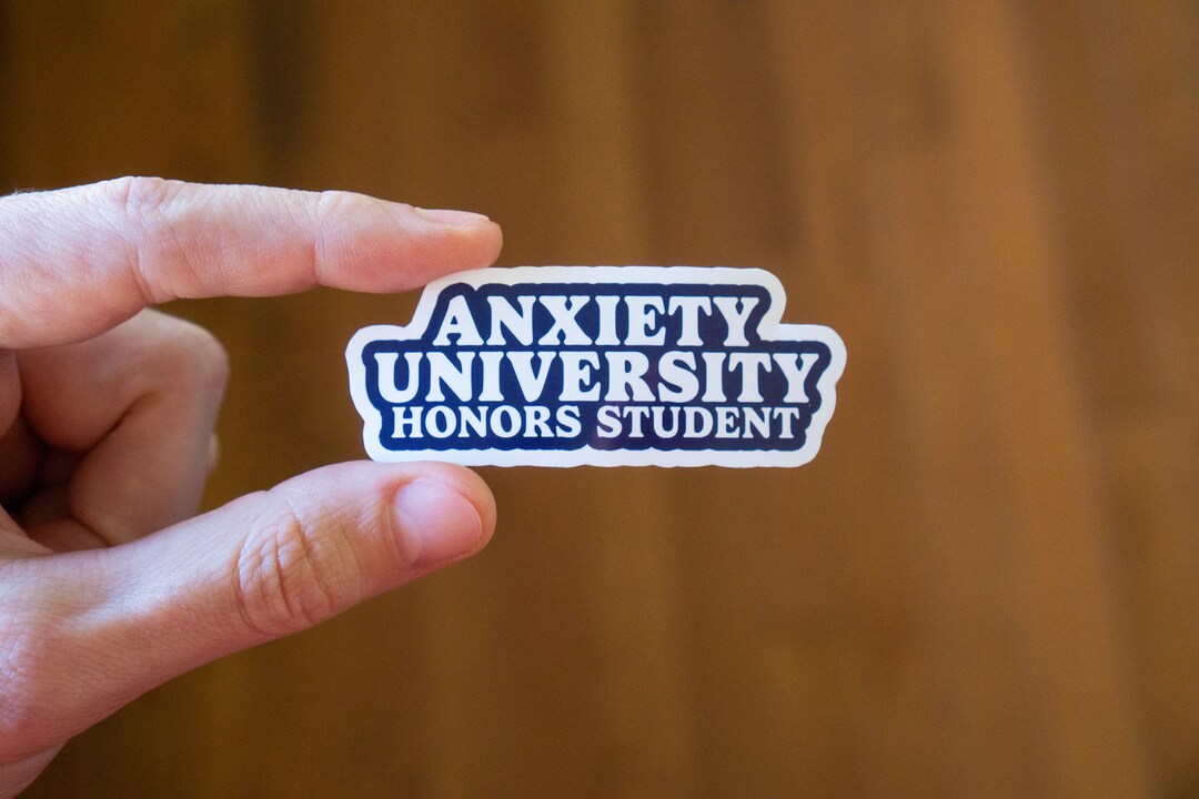 Anxiety University Vinyl Sticker, Funny Stickers, Sarcastic Stickers ...