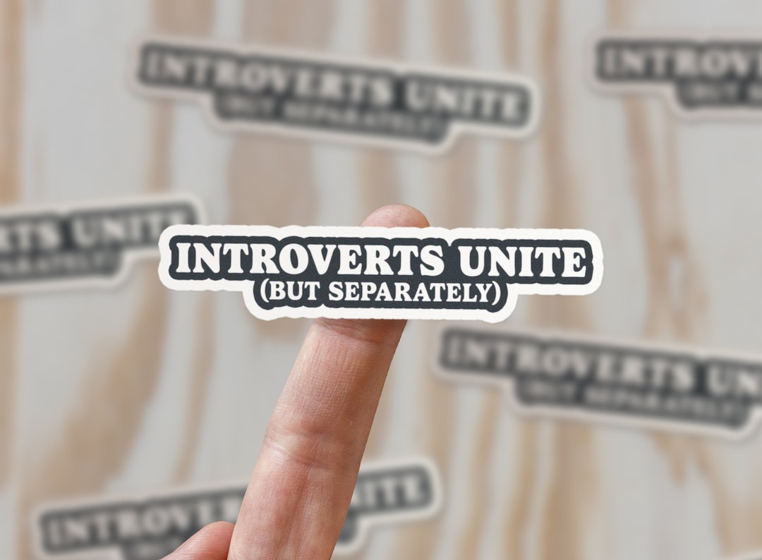 Introverts Unite Vinyl Sticker, Funny Stickers, Sarcastic Stickers ...
