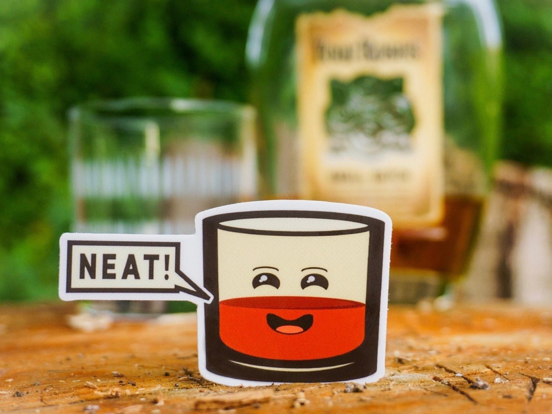 Neat! Bourbon Whiskey Glass Vinyl Sticker, Funny Sticker Gift for Dads ...