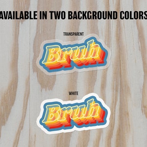 Bruh Vinyl Sticker, Funny Retro Stickers, Sarcastic Stickers, Vintage ...