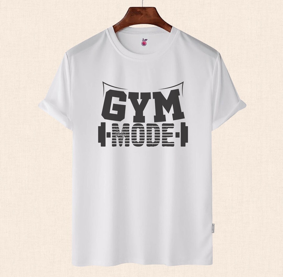 Gym Mode Shirt, Exercise Quote Shirt, Funny Workout T-shirt, Gym Lover ...