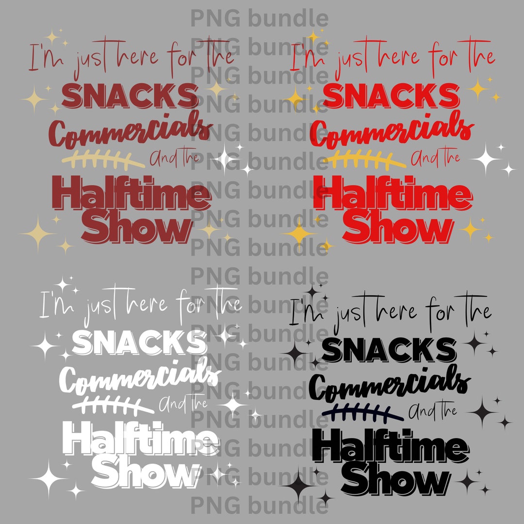 I’m Just Here for the Snacks, Commercials, and Halftime PNG, PNG Bundle ...