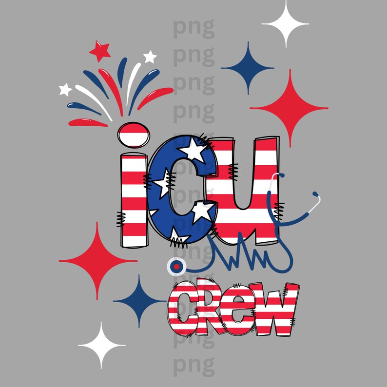 4th of July ICU Crew, Nurses Png, Nurses Gift, Independence Day ICU ...