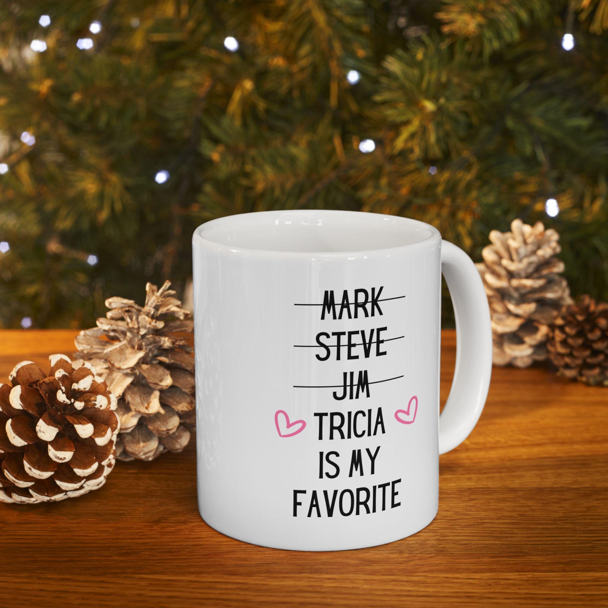 Personalized Ceramic Mug, Names Crossed Out, 'is My Favorite', Gift for ...