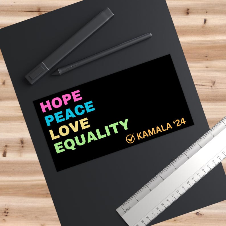 Kamala Harris Bumper Sticker, Harris 24, Hope, Peace, Love, Equality ...