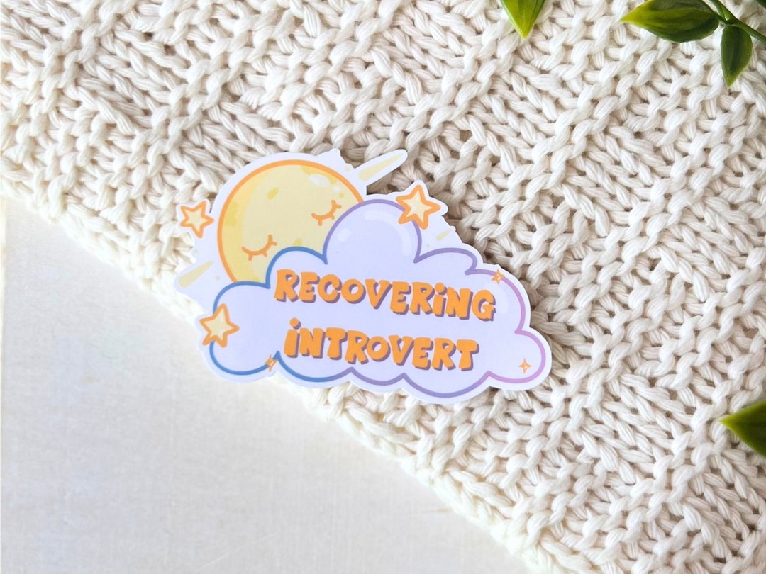 Recovering Introvert Sticker, Mental Health Sticker, Stationery Sticker ...