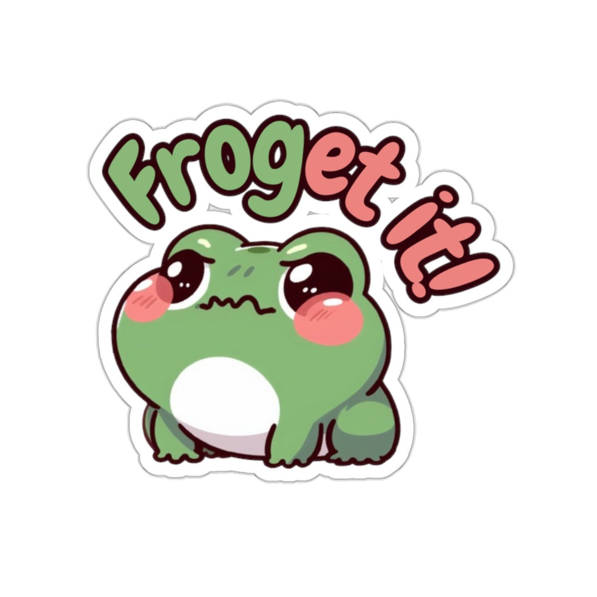 Frog Sticker, Froget It Cute Sticker, Funny Grumpy Frog Vinyl Sticker ...