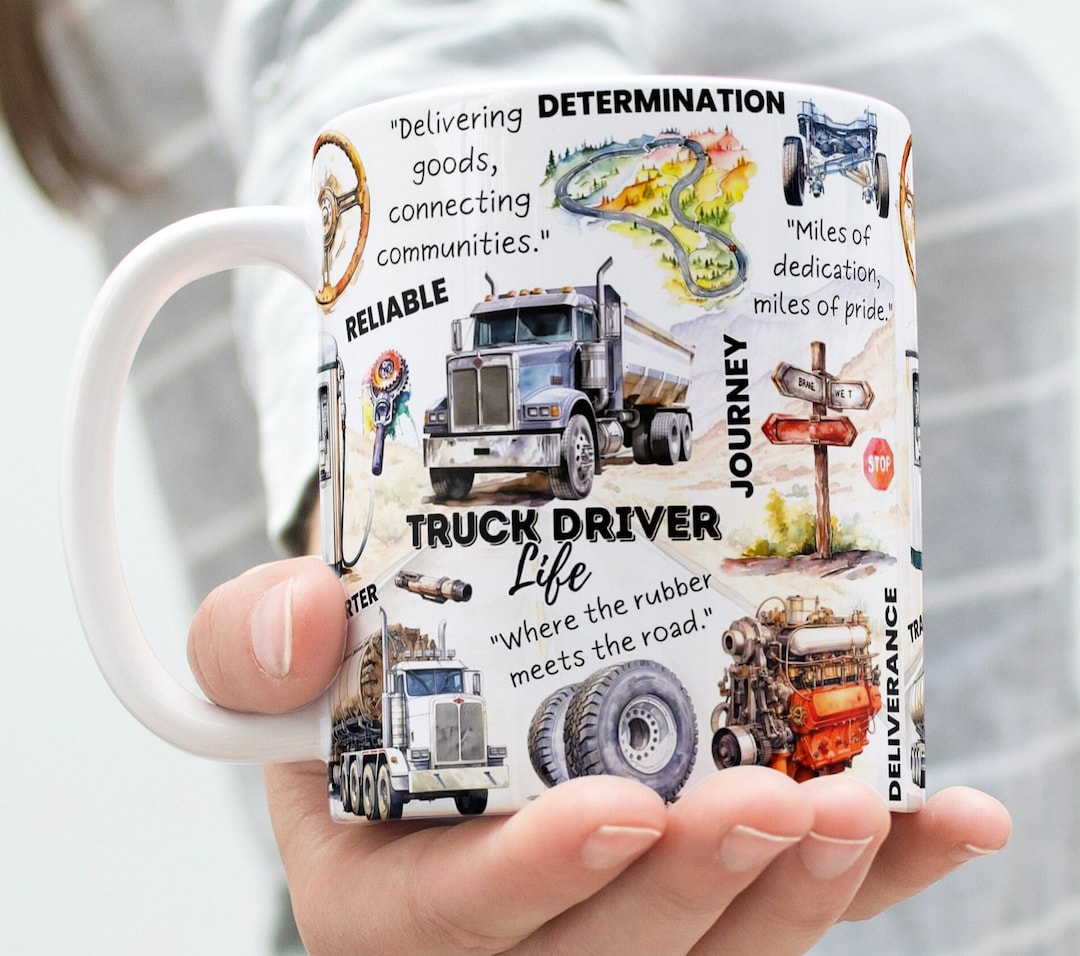 Truck Driver Life Mug 15oz & 11oz, Digital Design Mug, Coffee Lover ...