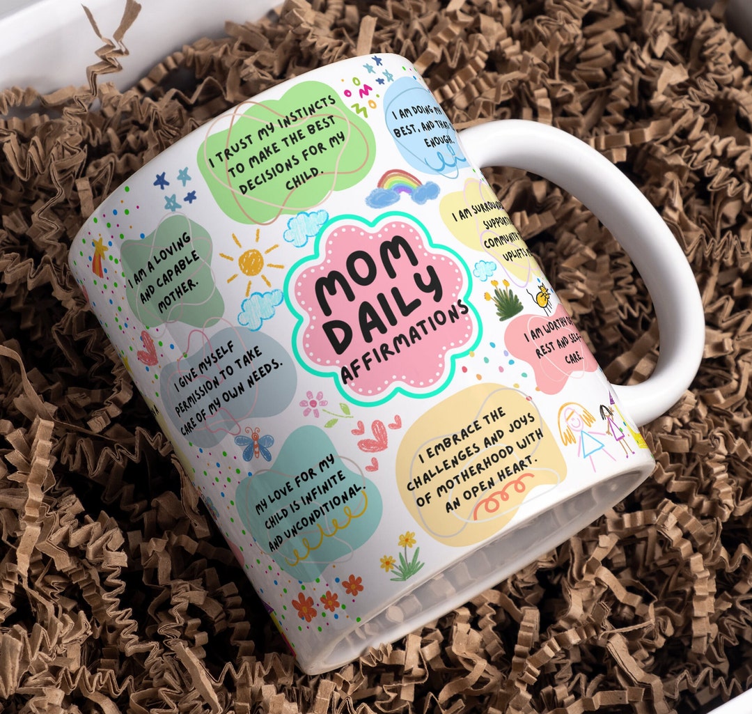 Moms Daily Affirmations Cup Wrap Around Mug Design 15oz & 11oz ...