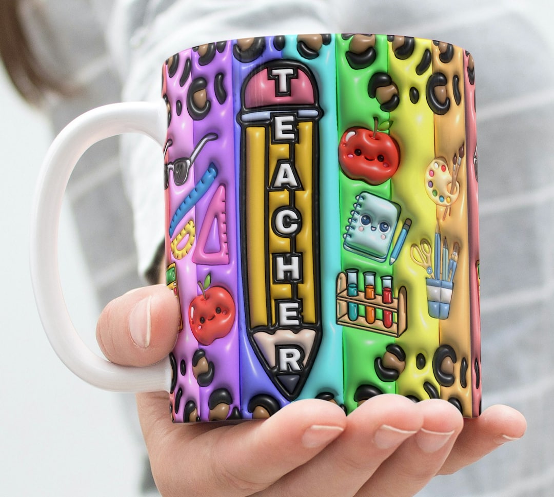 Teacher Mug 3D Inflated Wrap Around Digital Mug Design, 11oz & 15oz ...