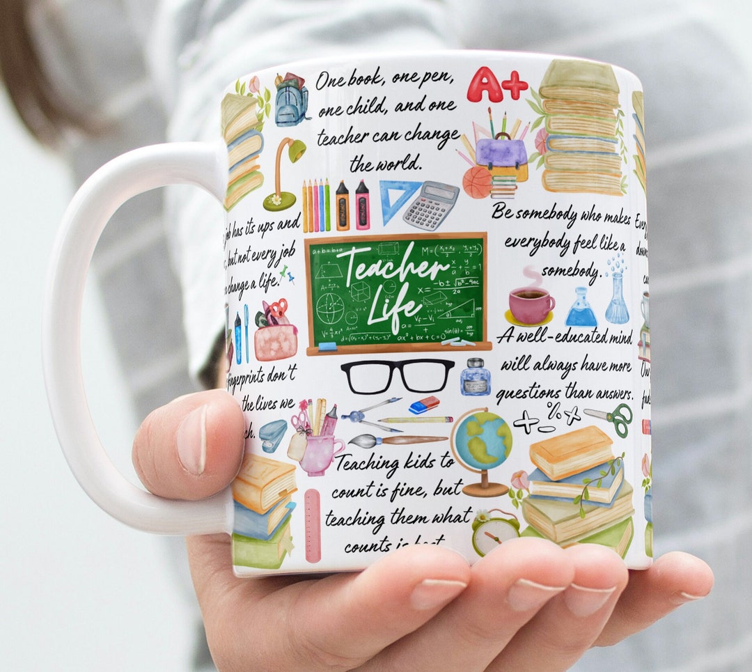 Teacher Life Mug, Teacher's Mug, Profession Mug, Quotes Wrap Around Mug ...