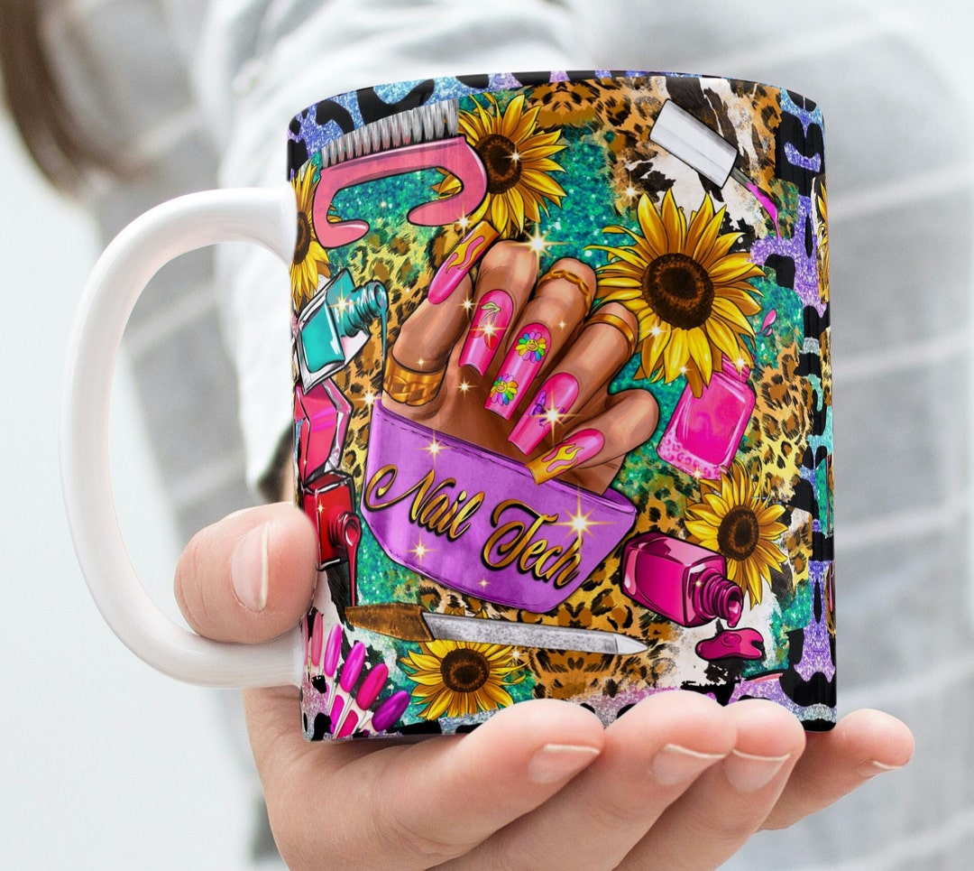 Nail Tech Mug, Nail Hustler Mug Digital Color Mug Wrap Around Mug ...