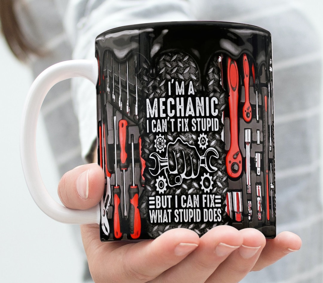 I'm a Mechanic Cup, Mechanic Mug, Wrap Around Mug Template 11oz & 15oz ...