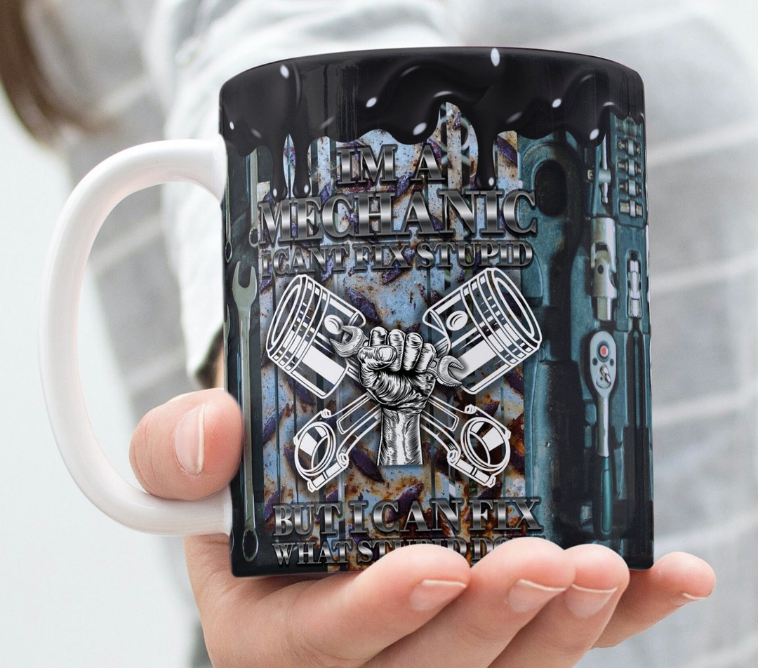 I'm a Mechanic Cup, Mechanic Mug, Wrap Around Mug Template 11oz & 15oz ...