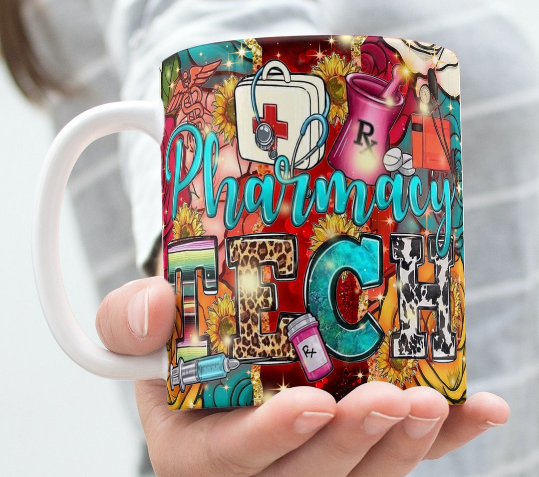 Pharmacy Tech Cup Wrap Around Digital Mug Design 15oz & 11oz ...