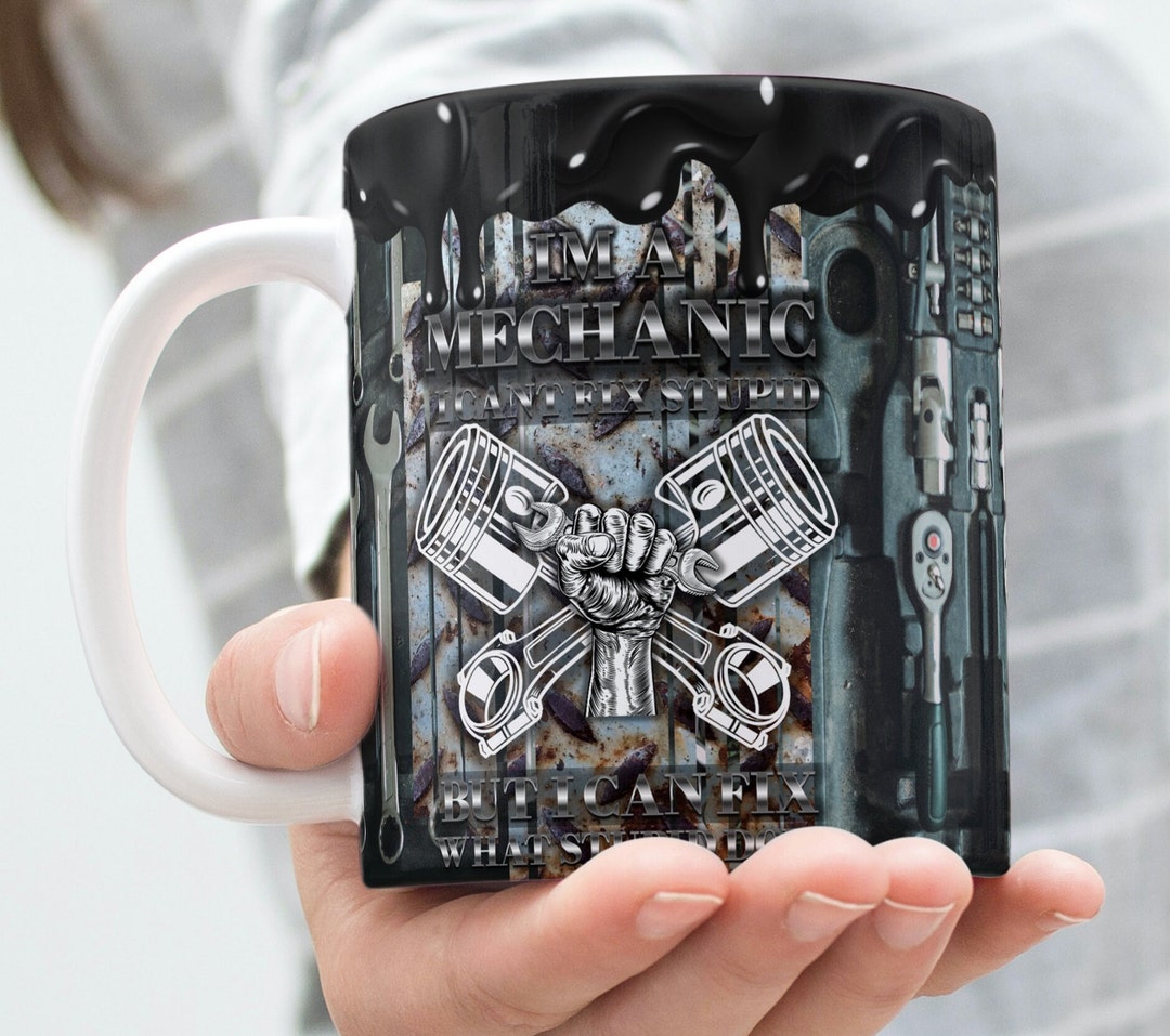 I'm a Mechanic Cup, Mechanic Mug, Wrap Around Mug Template 11oz & 15oz ...