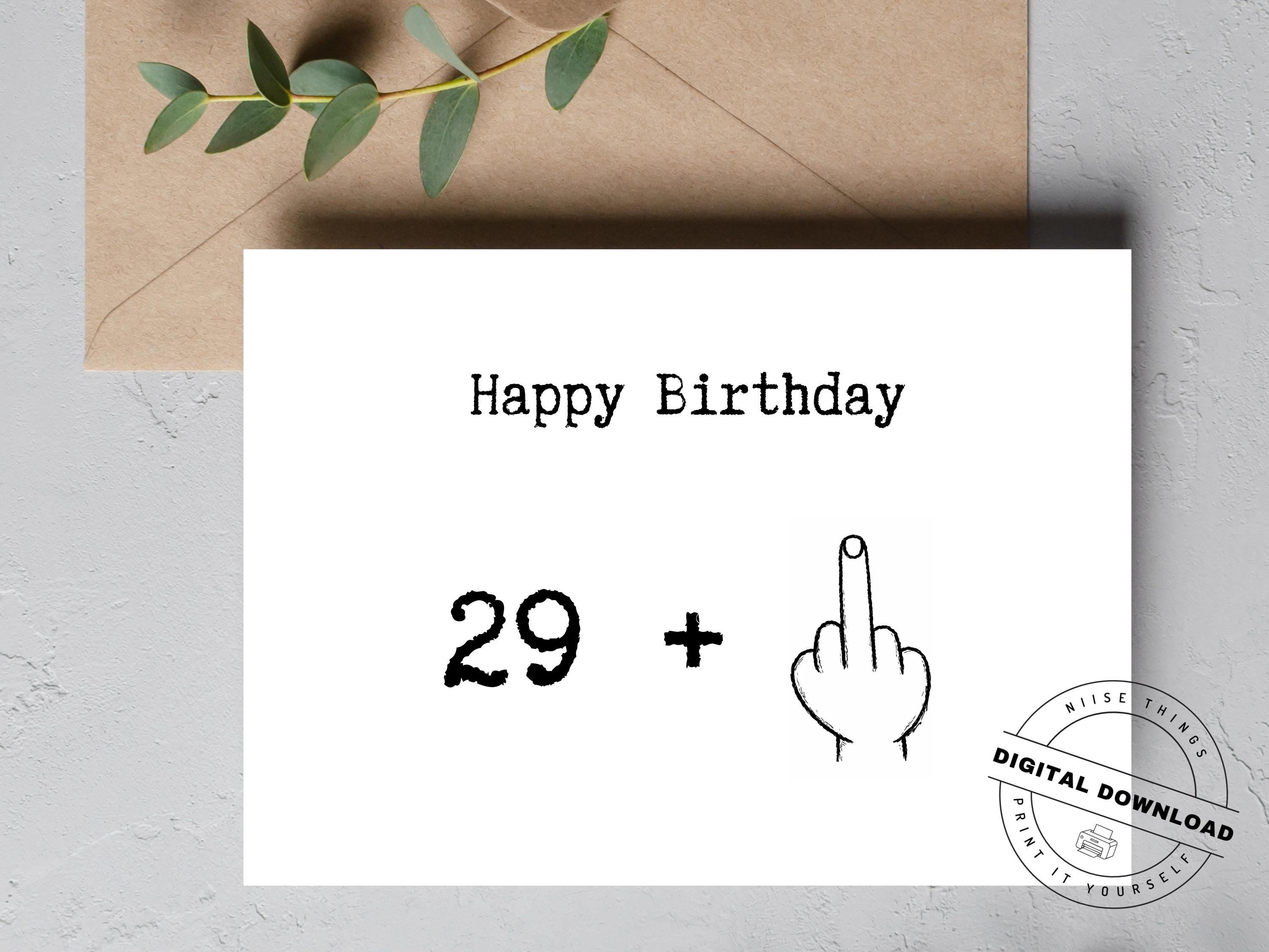 Printable Birthday Card "29+ Middle Finger" | Cheeky Card for a 30th ...