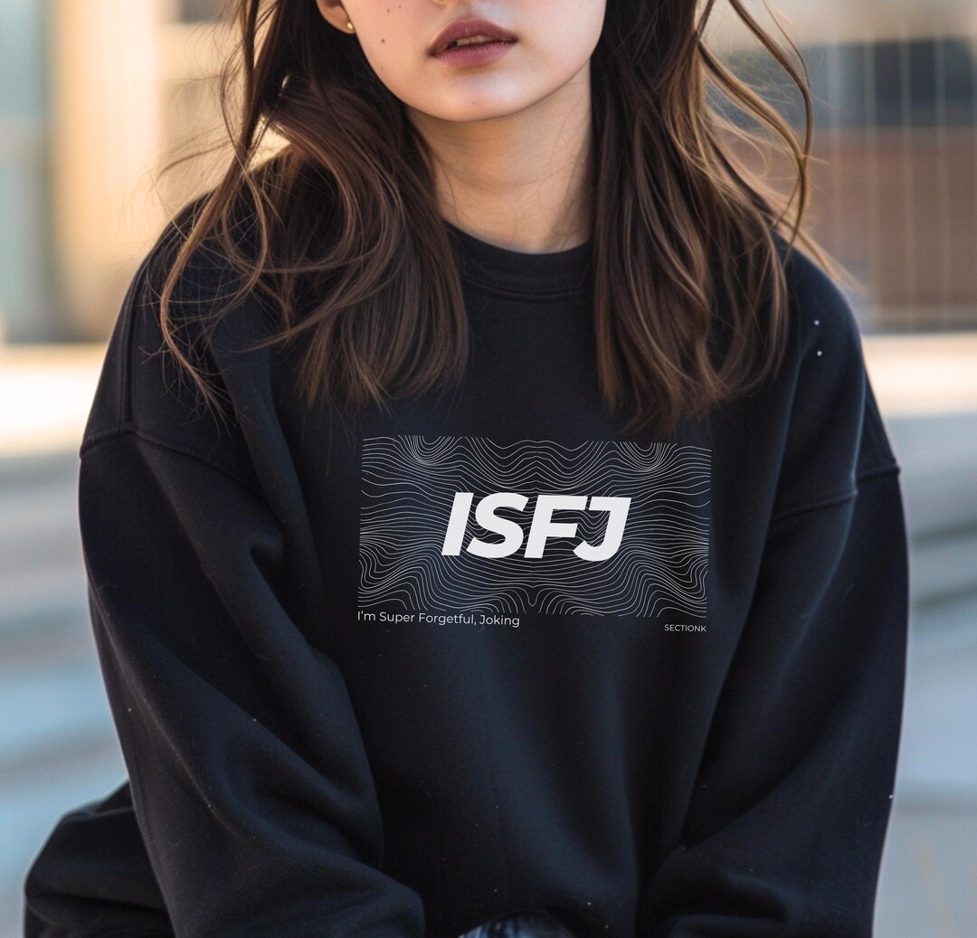 ISFJ Sweatshirt, Funny Myers Briggs Quote Sweater, Trendy Design, Gift ...