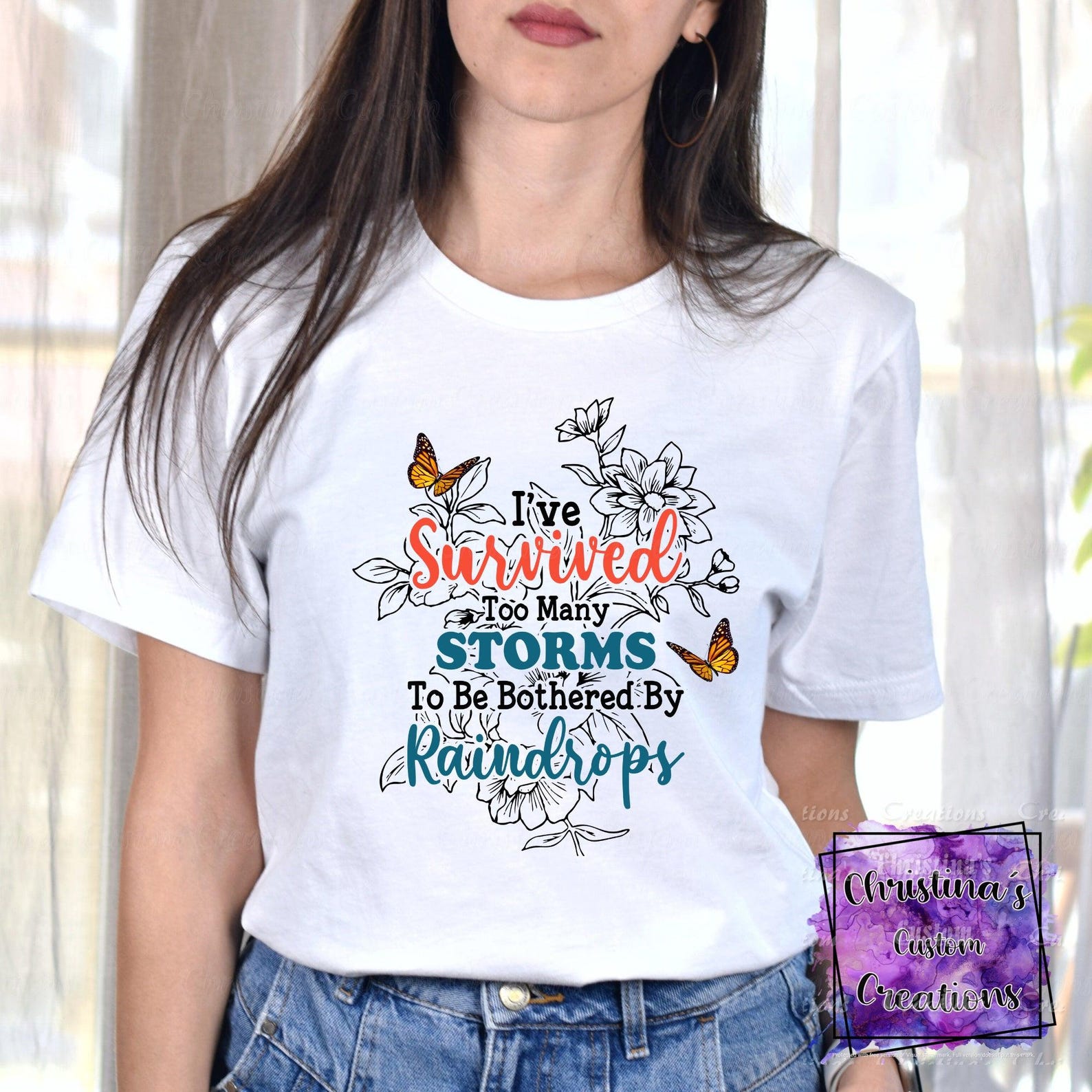 I Survived Too Many Storms to Be Bothered by Raindrops T-shirt | Mental ...
