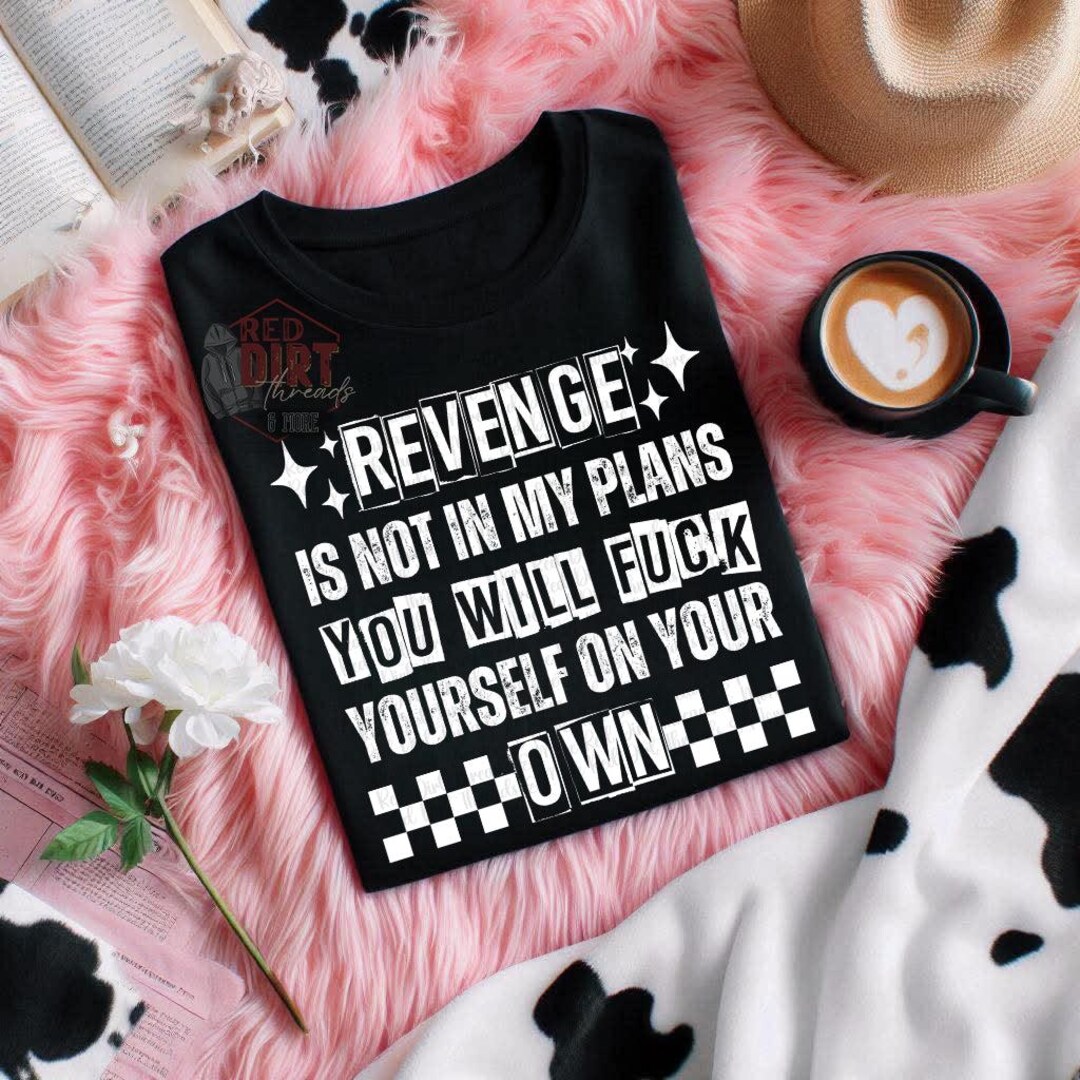 Revenge is Not in My Plans DTF Transfer | Trendy Snarky DTF Transfer ...