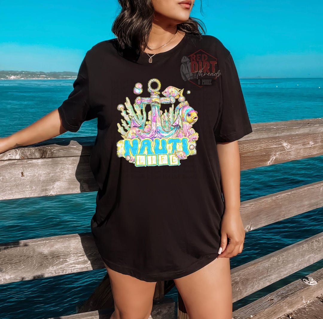 Nauti Life DTF Transfer | Trendy Summer DTF Transfer | High Quality ...