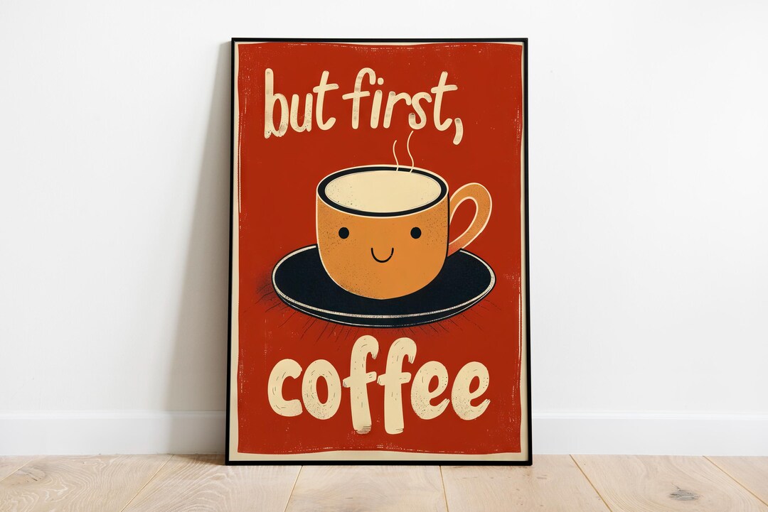 But First Coffee Poster, Cute Vintage Style Coffee Art Print, Cozy Wall ...
