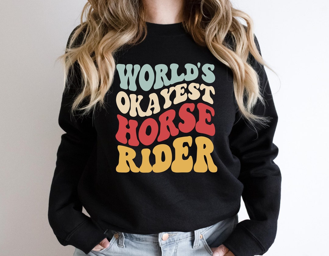World's Okayest Horse Rider Sweatshirt, Retro Horse Lover Gift - Etsy