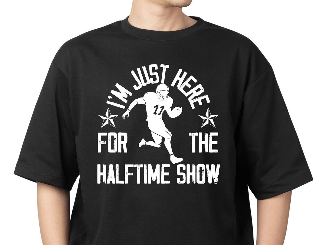 I'm Just Here for the Halftime Show Svg Png, Halftime Show Svg Png ...